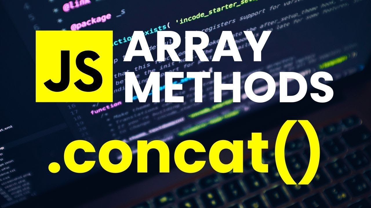 Concat Array Method Explained Javascript Youtube