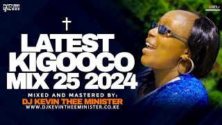 Best Kigooco Mix 25 2024 Latest Kikuyu Gospel Mix Dj Kevin Thee ...