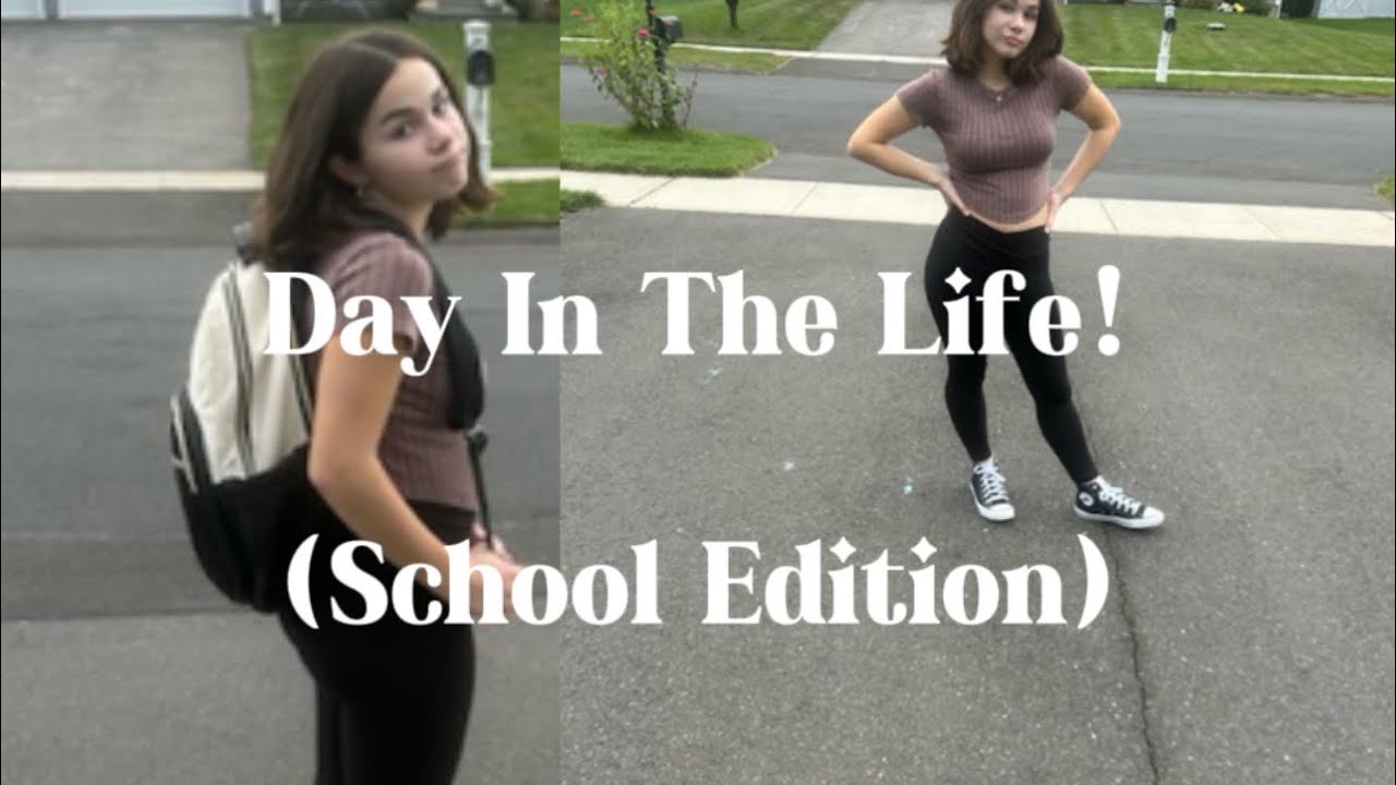 Day In The Life School Edition Youtube