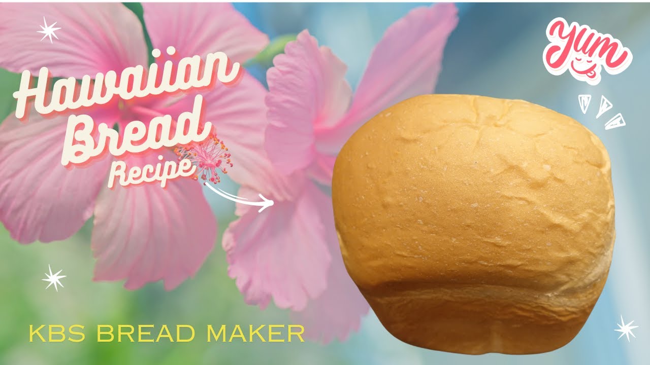 Hawaiian Bread Recipe In Kbs Bread Maker Youtube