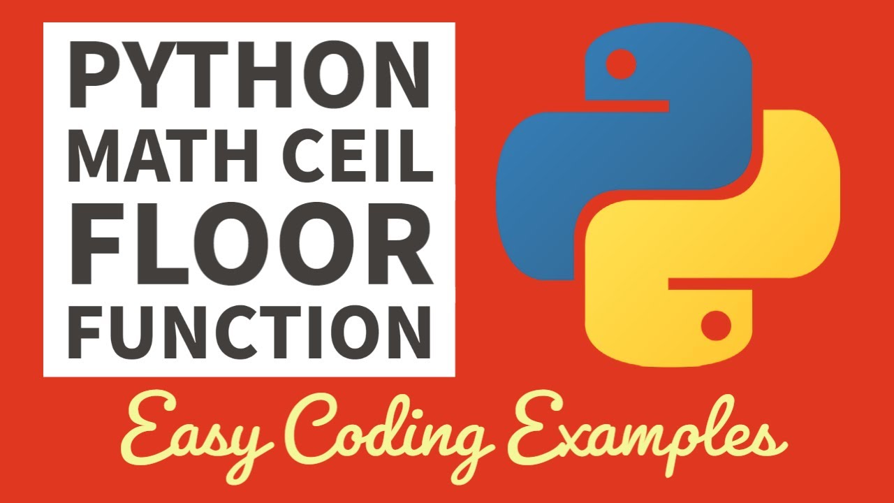 Python Ceil Floor Math Method Code Practice Youtube