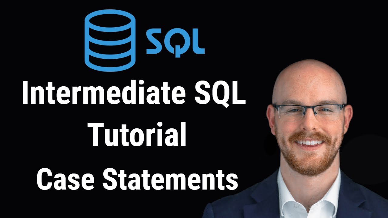 Intermediate Sql Tutorial Case Statement Use Cases Youtube