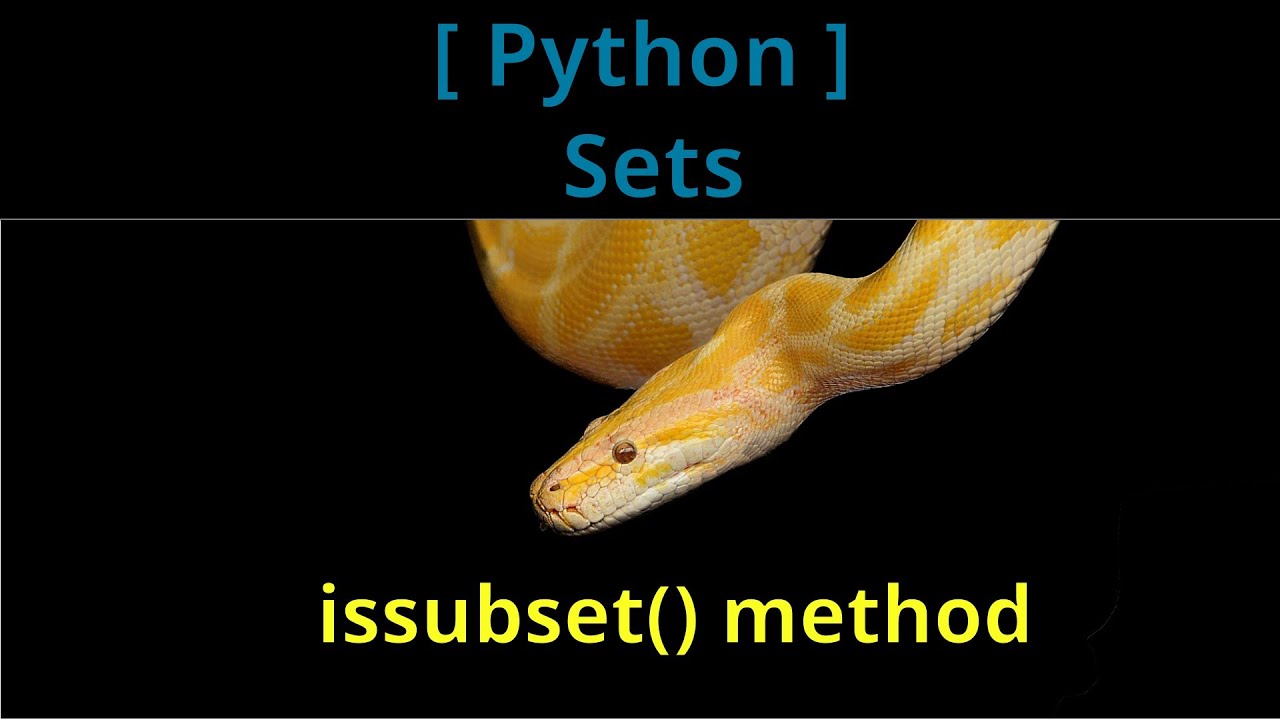 Python Sets Issubset Method Youtube