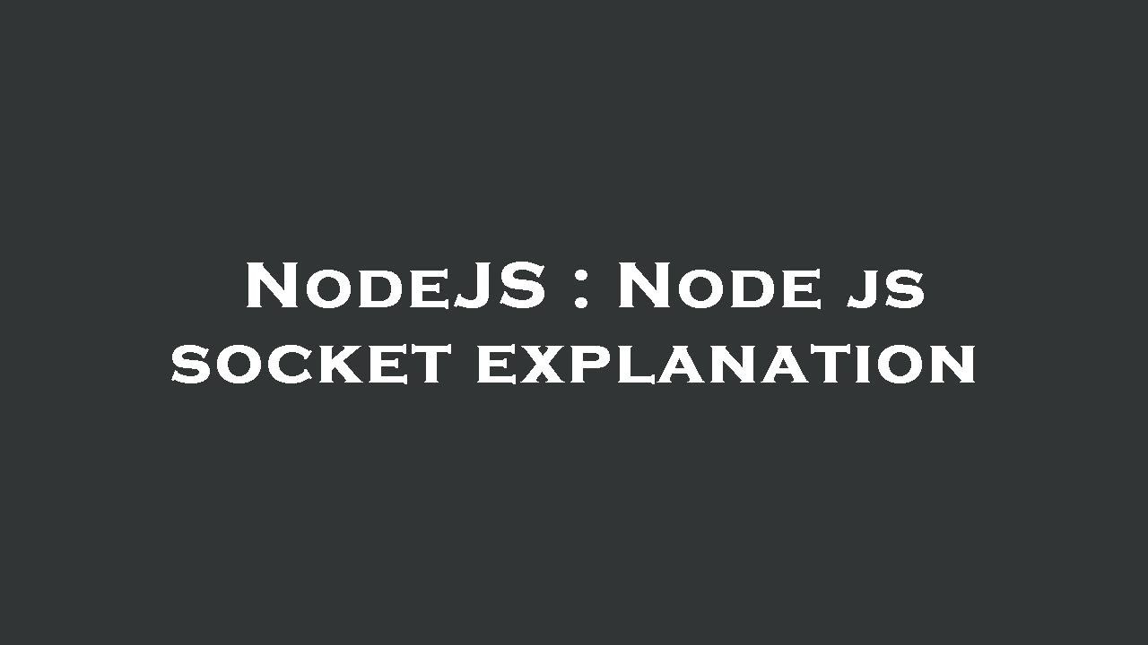 Node Socket Example At Jimmie Mireles Blog