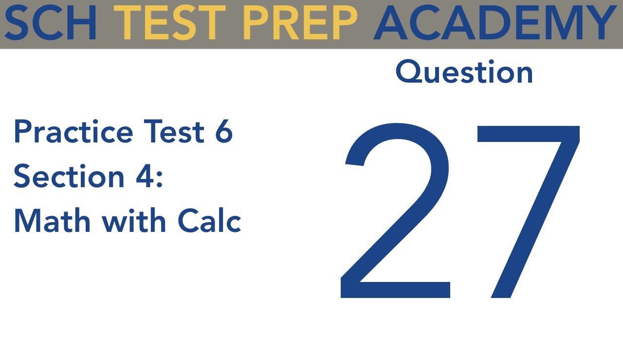 Sat Practice Test 6 Section 4 Math With Calc Q27 Youtube