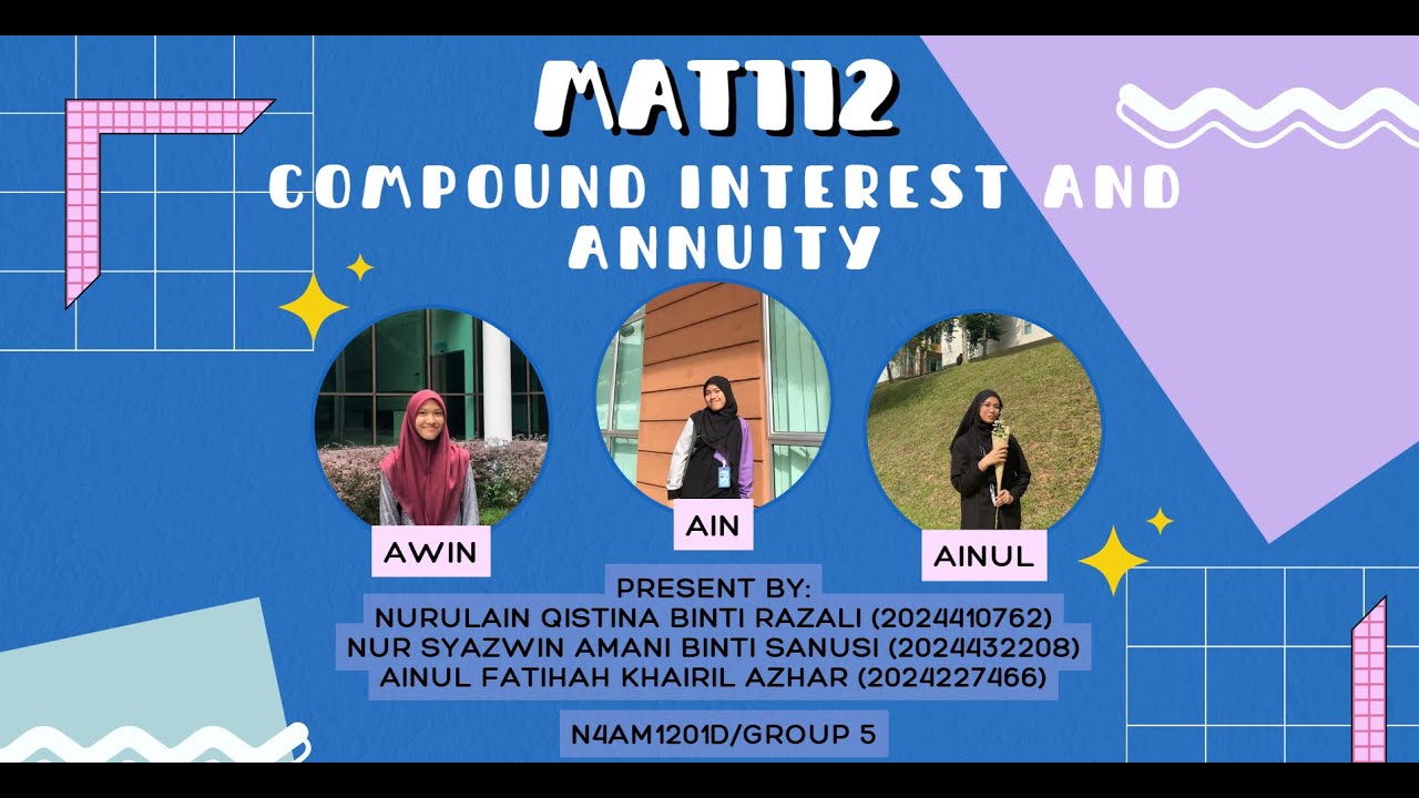 Mat112 Video Assignment Compound Interest And Annuity Group 5 Youtube