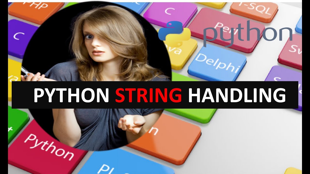 Python String Handling Tutorial 4 Youtube