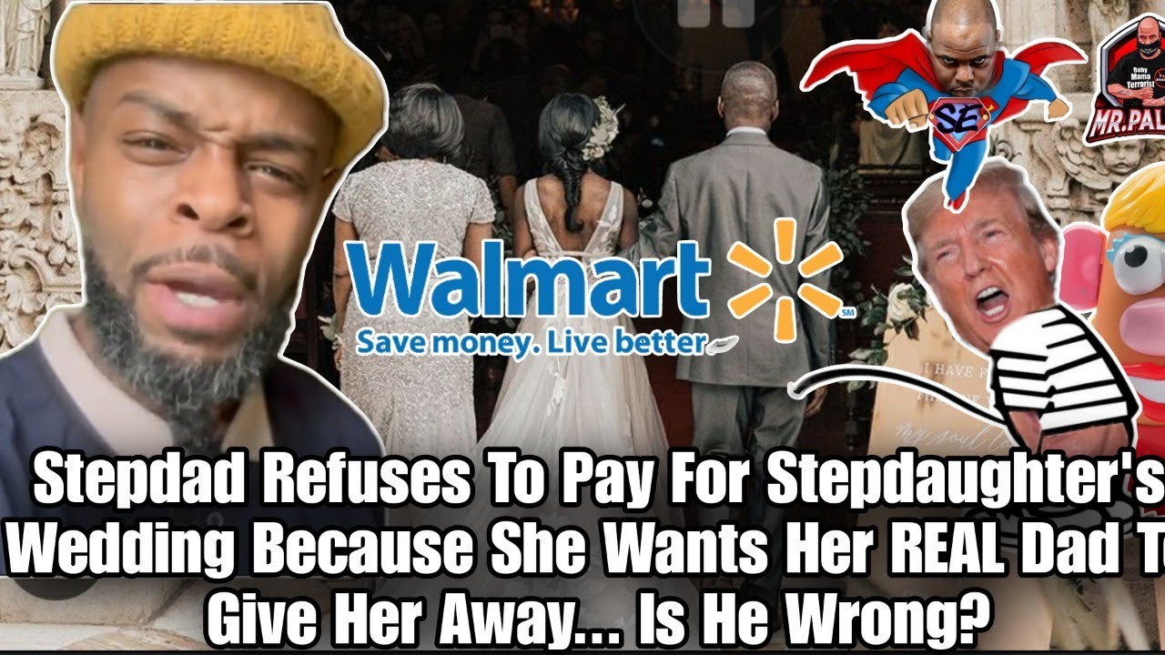 Stepdad Refuses To Pay For Stepdaughter S Wedding Because She Wants Her