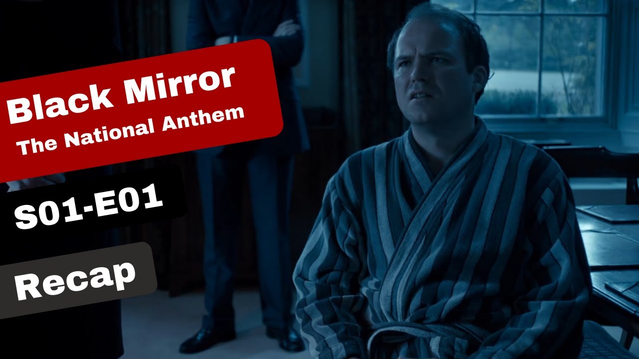 Black Mirror The National Anthem Season 1 Episode 1 Recap Youtube