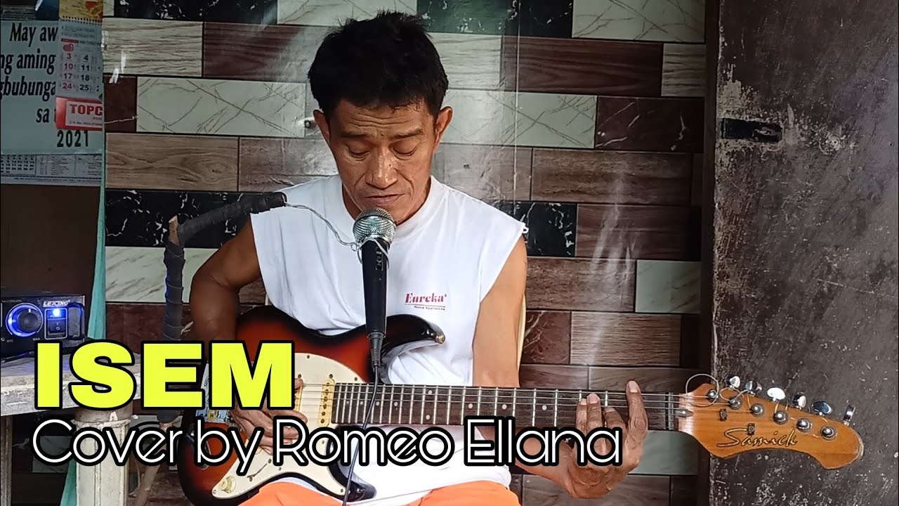 Isem Ilokano Song Cover By Romeo Ellana Youtube