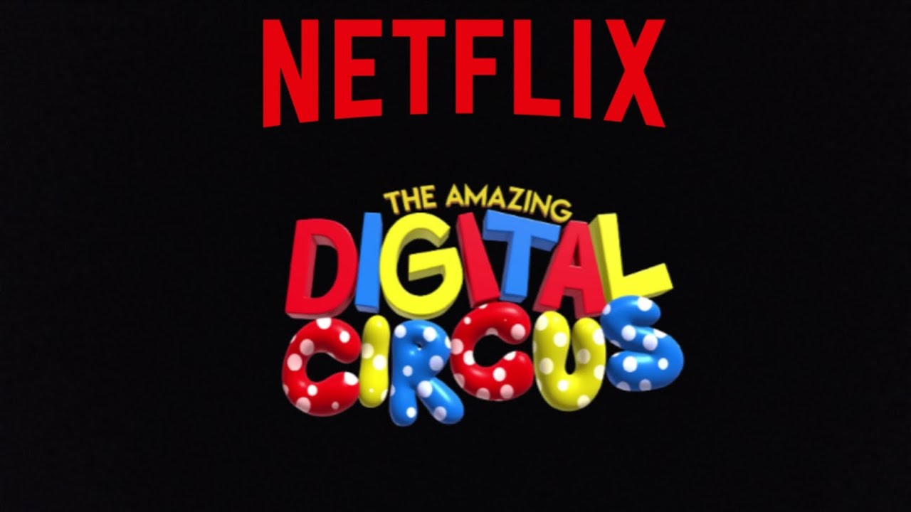 Trailer Netflix The Amazing Digital Circus Youtube