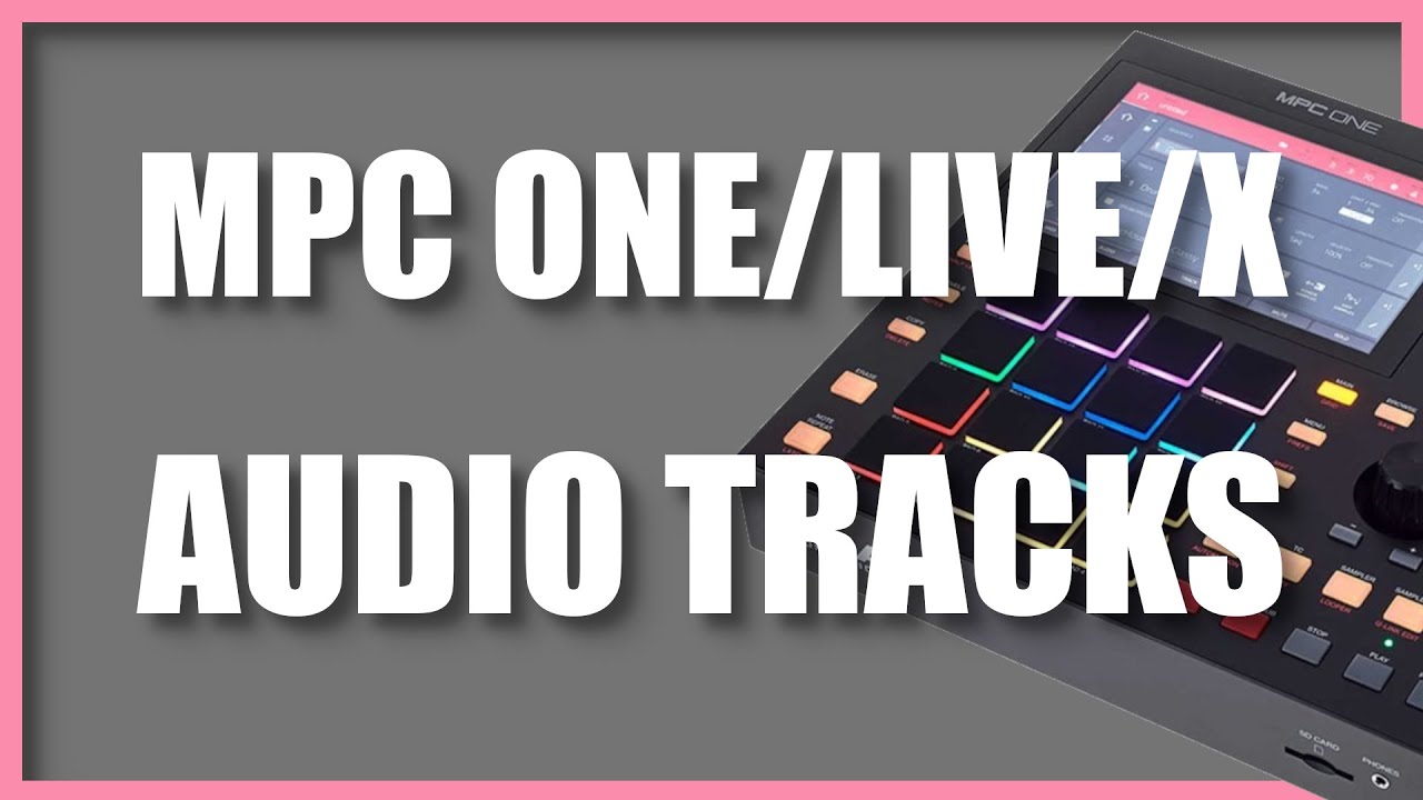 Mpc One Mpc Live Mpc X Tuto Audio Tracks Fr Cc Youtube