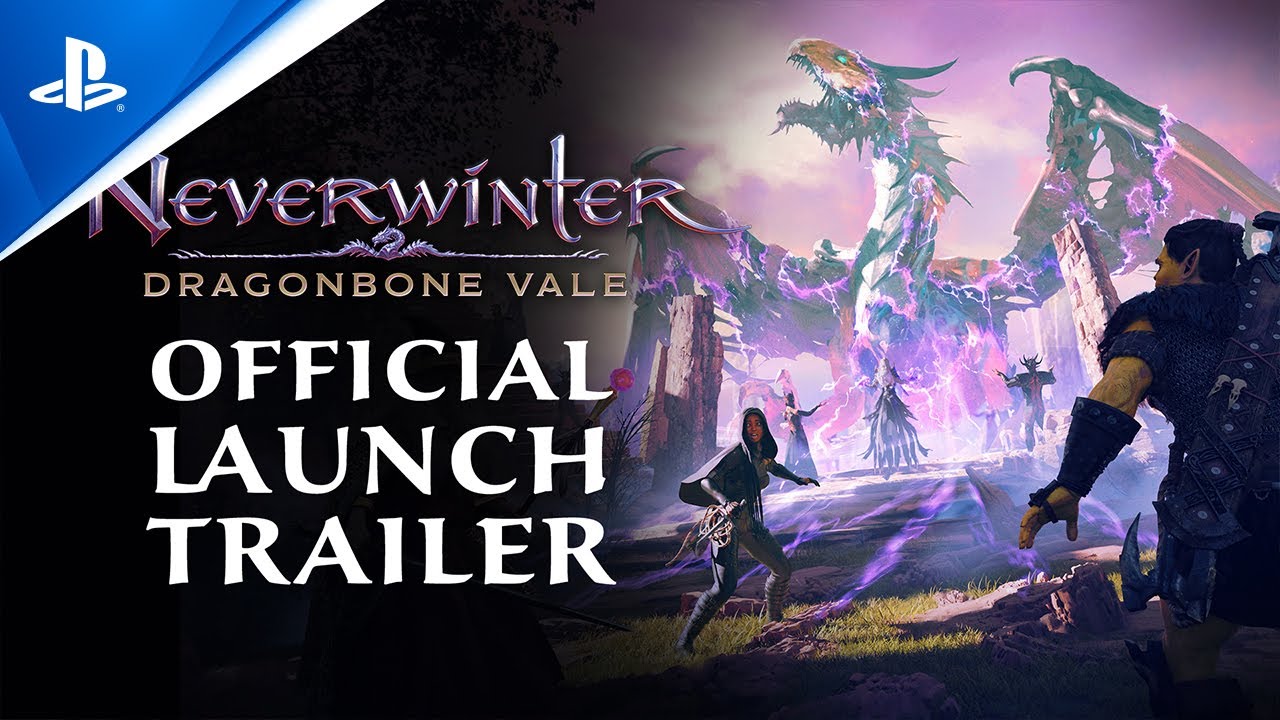 Neverwinter Dragonbone Vale Launch Trailer Ps4 Youtube