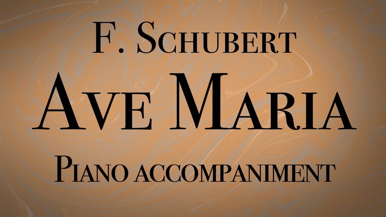 Schubert Ave Maria Piano Accompaniment Youtube