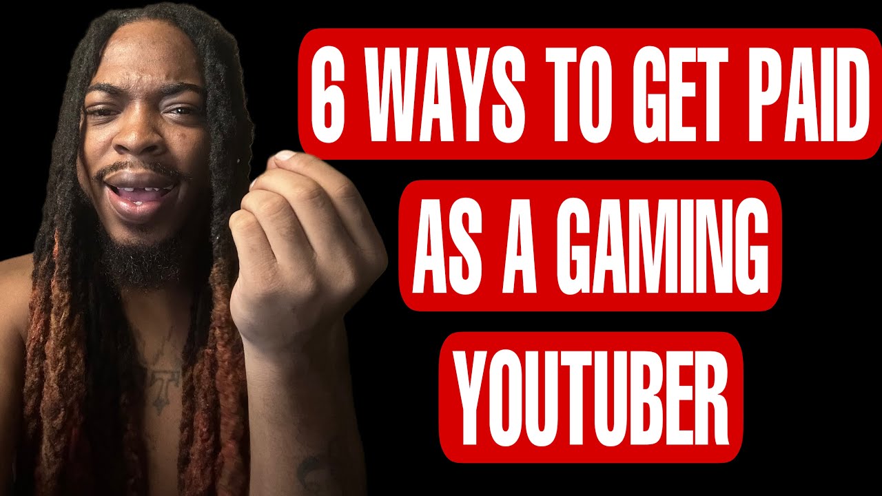 6 Ways To Get Paid As A Gaming Youtuber Youtube