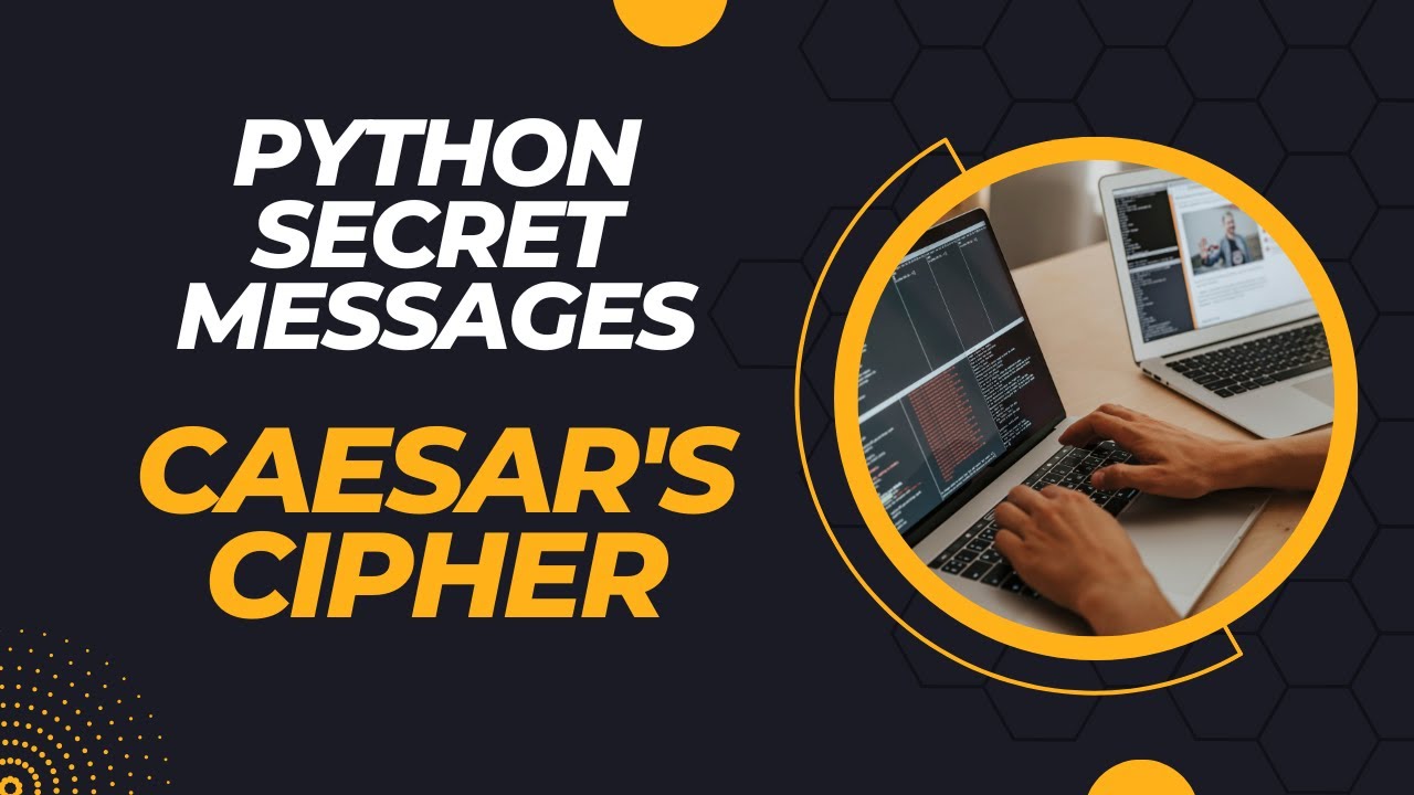 Python Secret Messages Caesar S Cipher Youtube