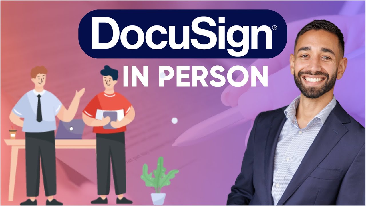 Docusign Tutorial How Does In Person Signer Work Youtube