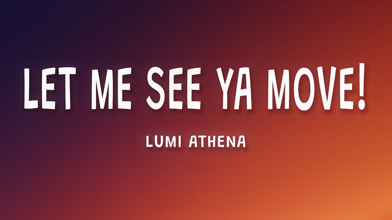 Lumi Athena Let Me See Ya Move Lyrics Ft Cade Clair Youtube Music