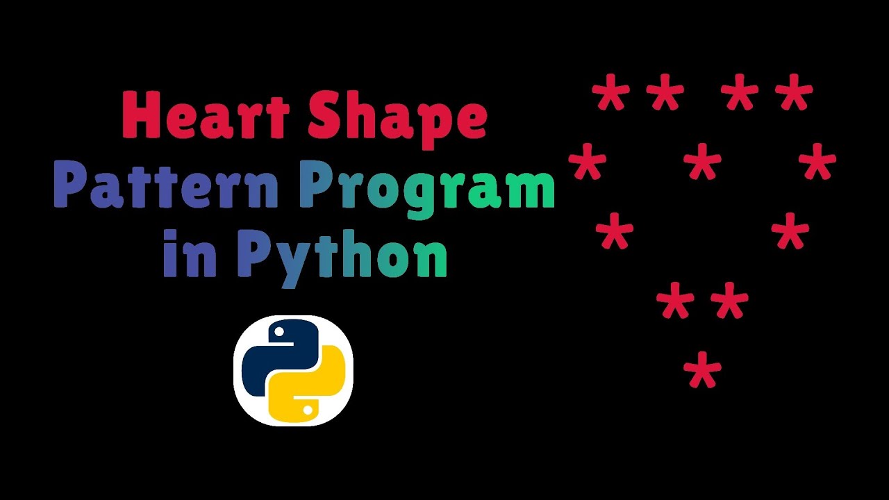 Heart Shape Pattern Program In Python Youtube