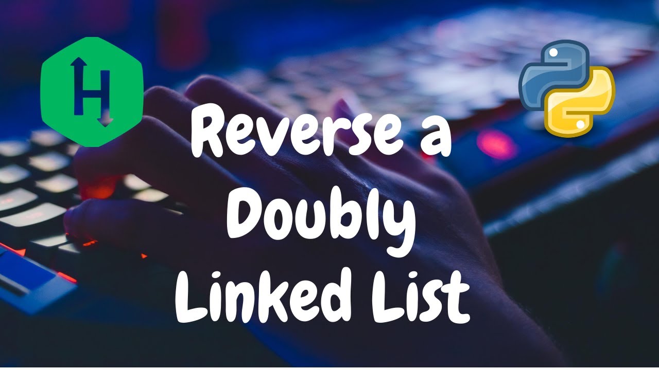 121 Reverse A Doubly Linked List Linked List Hackerrank Solution