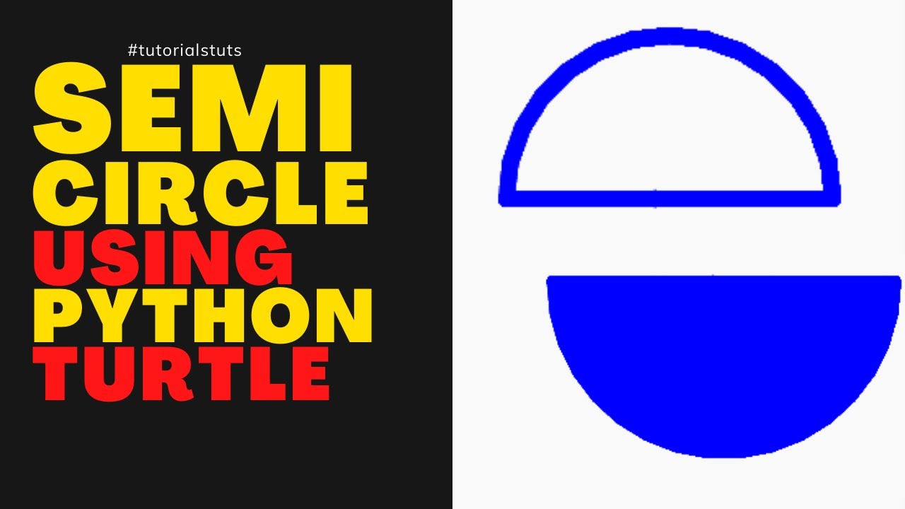 How To Draw Semi Circle Using Python Turtle Tutorials Tuts
