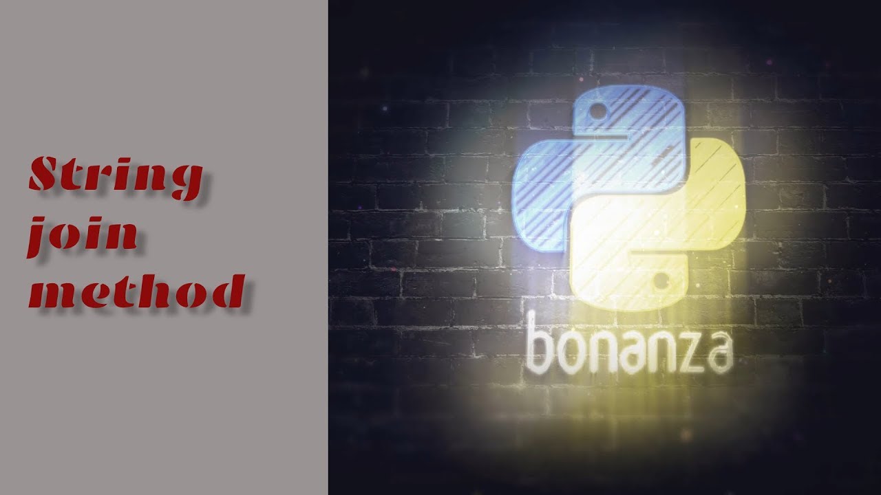 4 Python Bonanza String Join Method Youtube