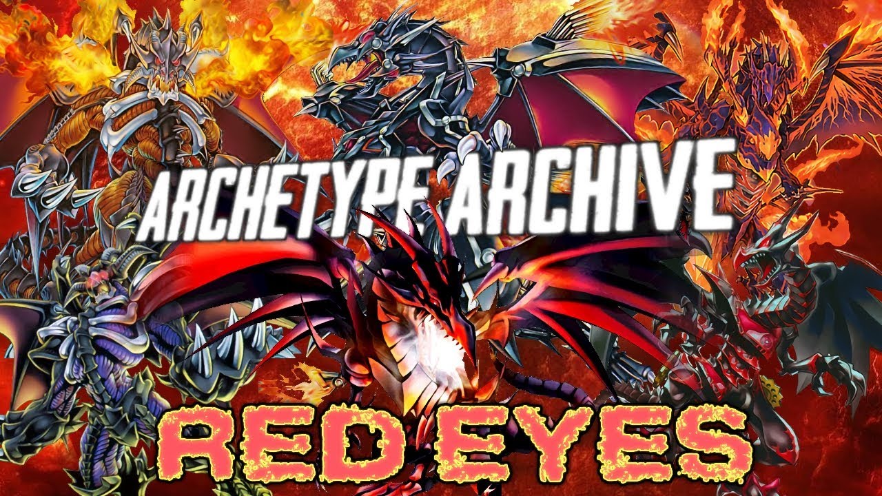 Archetype Archive Red Eyes Youtube