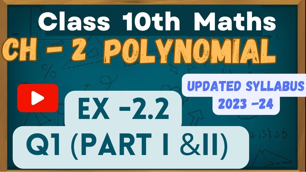 Class 10th Maths Chapter 2 Polynomials Exercise 2 2 Questions 1