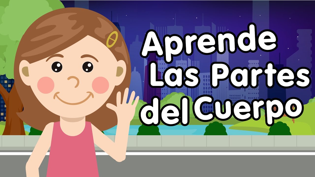 Las Partes Del Cuerpo Canción Partes Del Cuerpo Para Niños Dxjfw