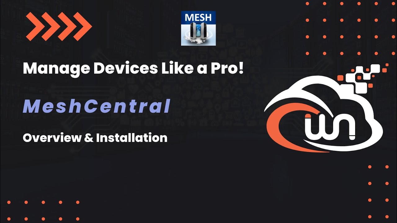 Manage Devices Like A Pro Meshcentral Overview Installation