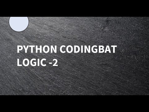 Python Coding Bat Logic 2 Youtube