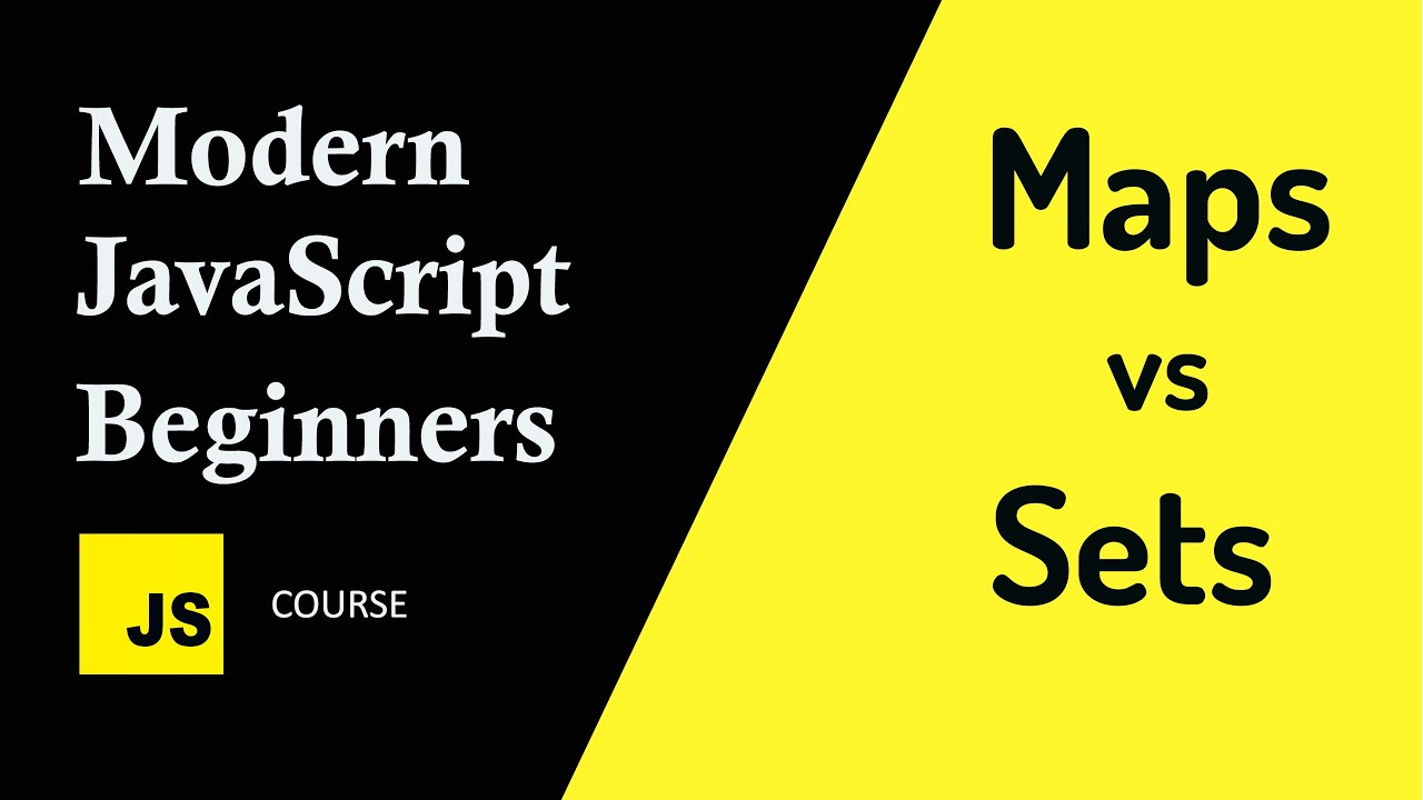 Javascript Maps And Sets Tutorial See The Difference By Example Youtube