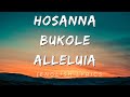 Hosanna Bukole Alleluia Daniel Lubams English Translation Lyrics Brice ...