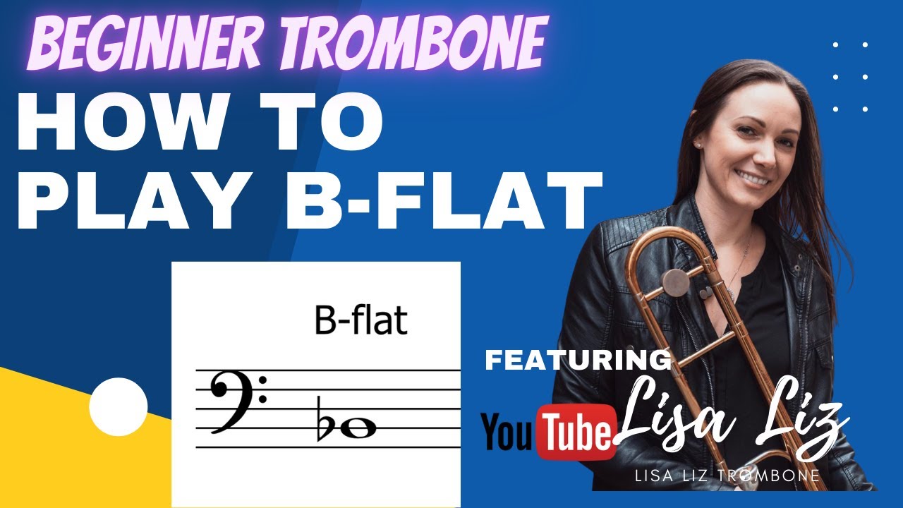 How To Play B Flat Beginner Trombone Youtube
