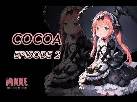 Nikke Cocoa Bond Episode 2 Youtube