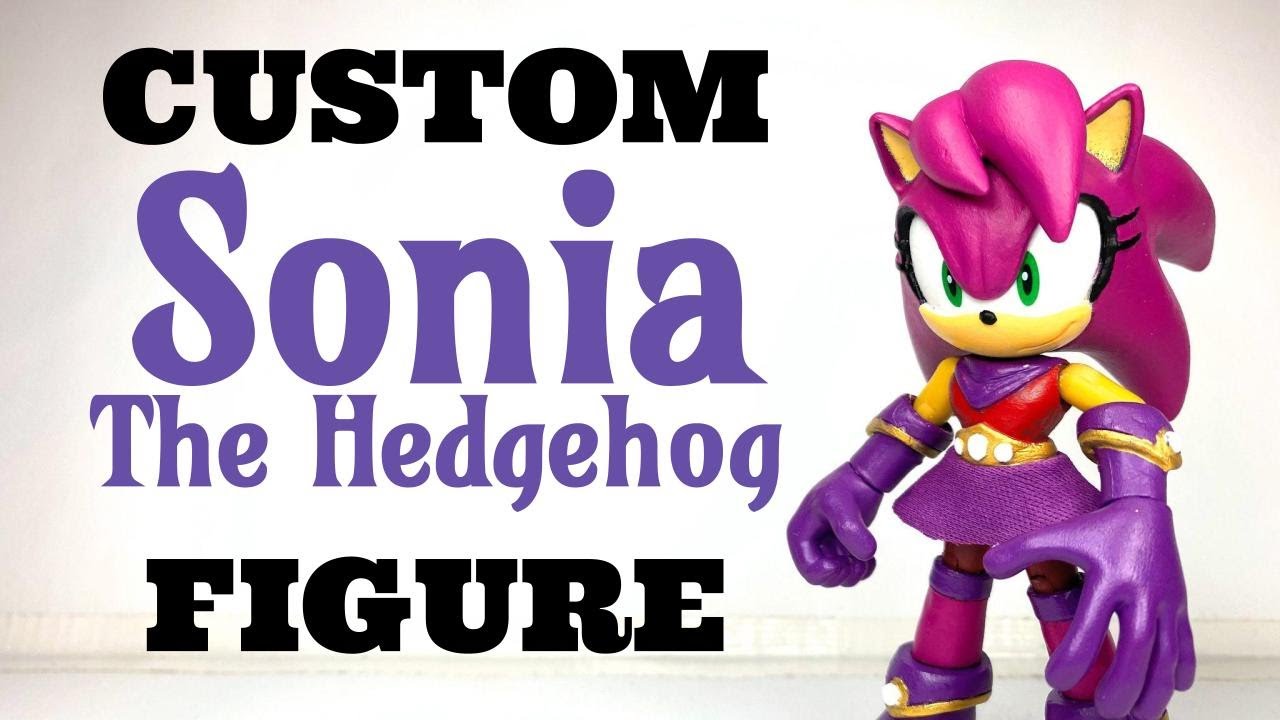 Custom Sonia The Hedgehog Figure Youtube