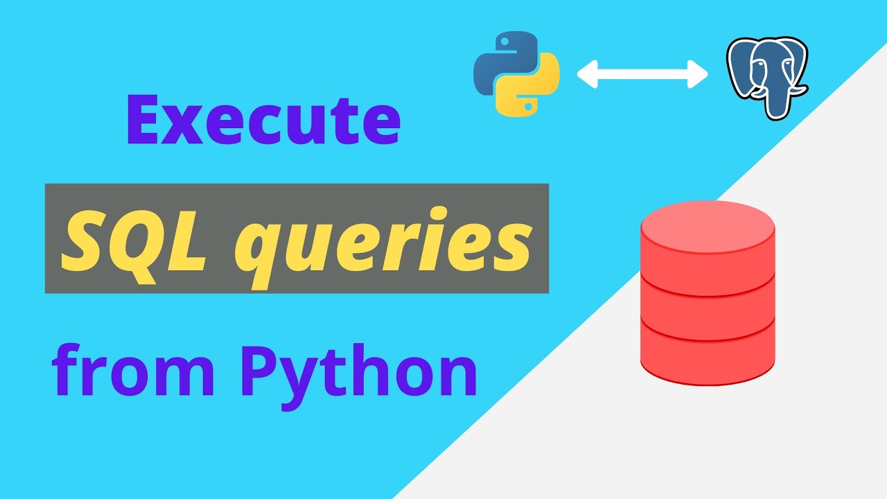 Ep 02 Python Sql Execute Sql Queries From Python 2021 Youtube