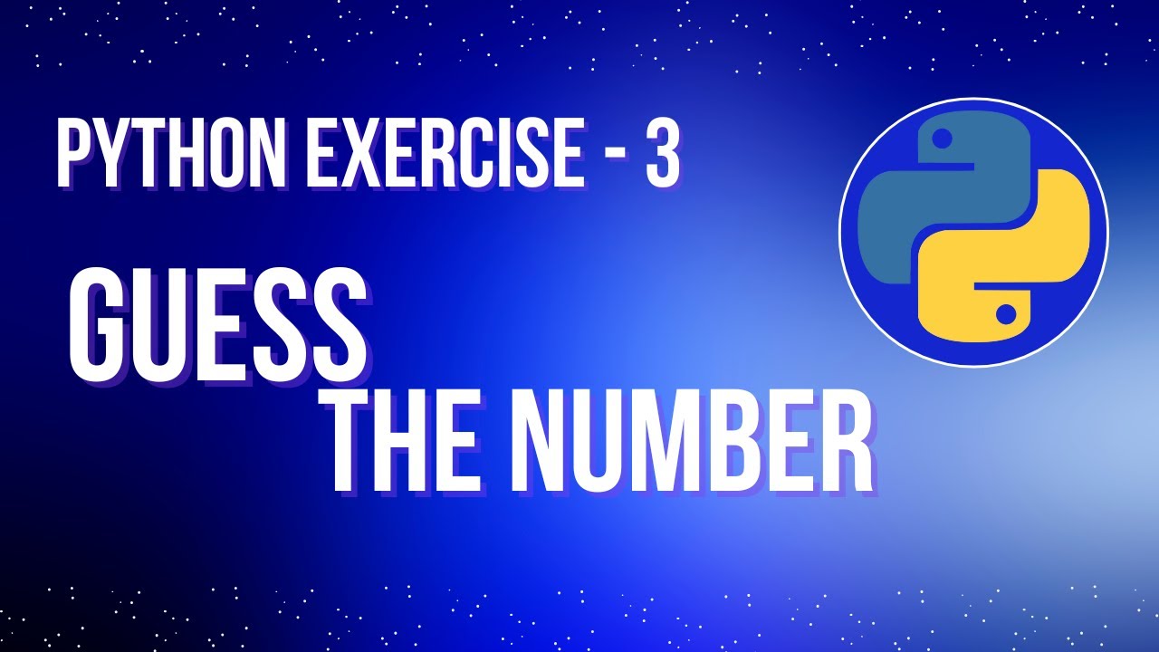 Guess The Number Game Python Exercise For Absolute Beginners Exercise