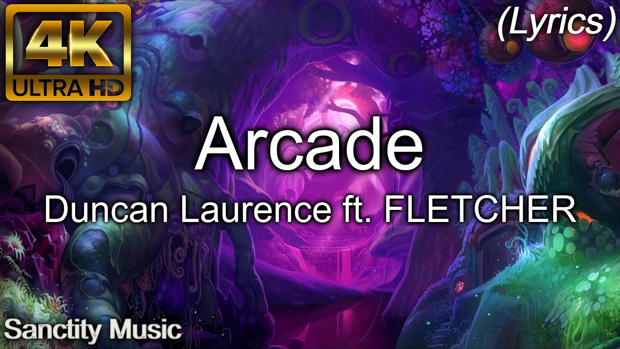 Duncan Laurence Arcade Lyric Video Ft Fletcher 4k Youtube Music