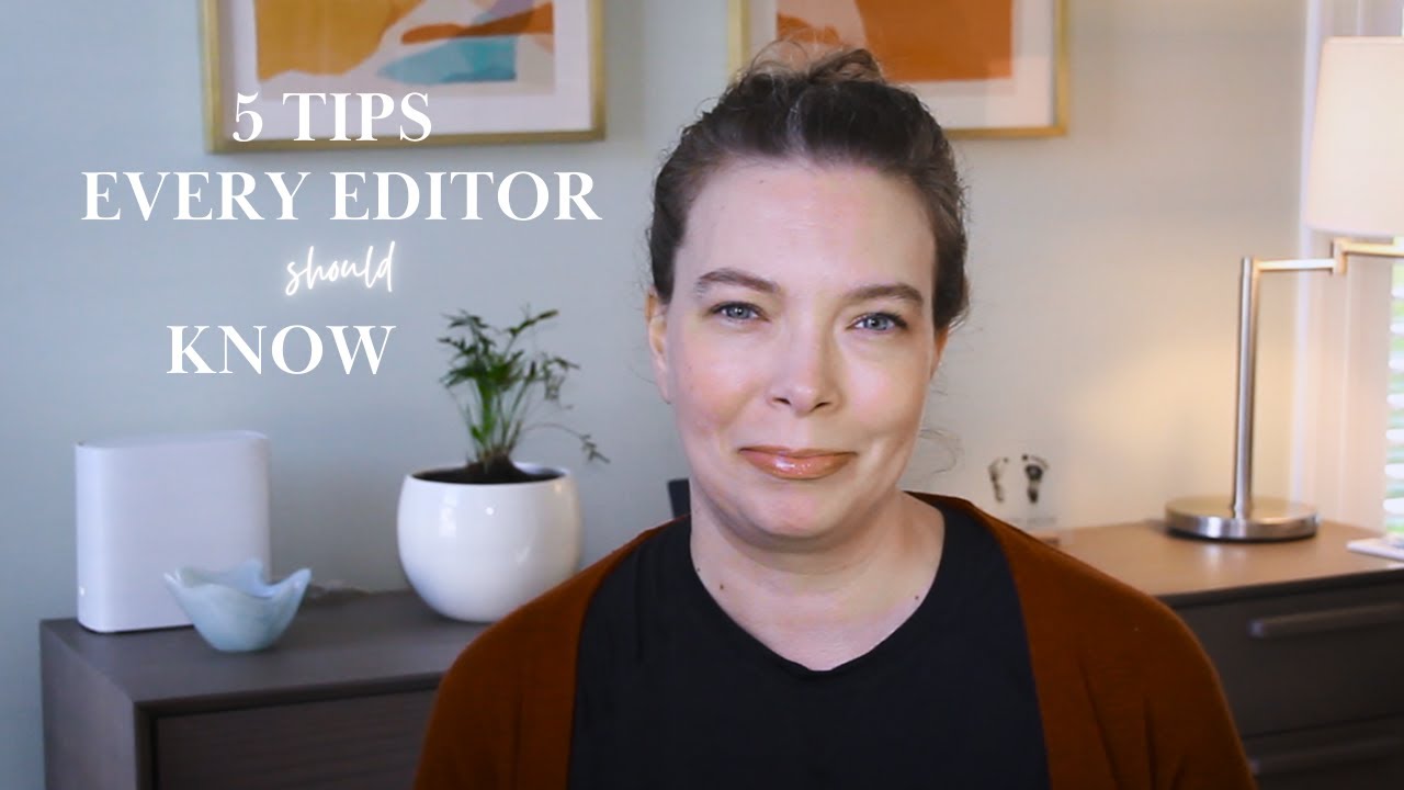 5 Tips Every Editor Should Know Youtube