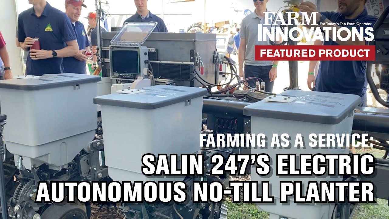 Farming As A Service Salin 247 S Electric Autonomous No Till Planter