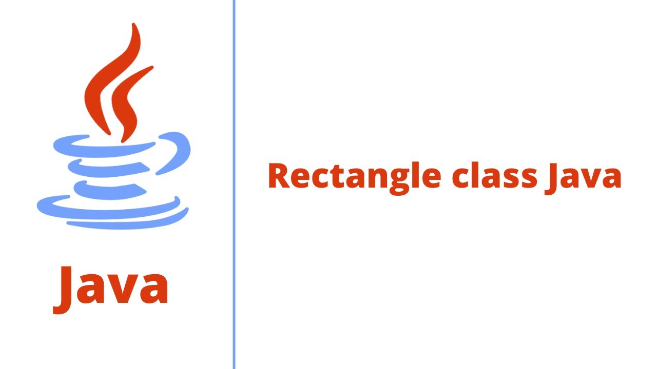 Rectangle Class Java Youtube