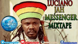 Luciano Jah Messenger Mixtape Badbad Dj Skyz Bad Bad Mp3 Music & Mp4 ...
