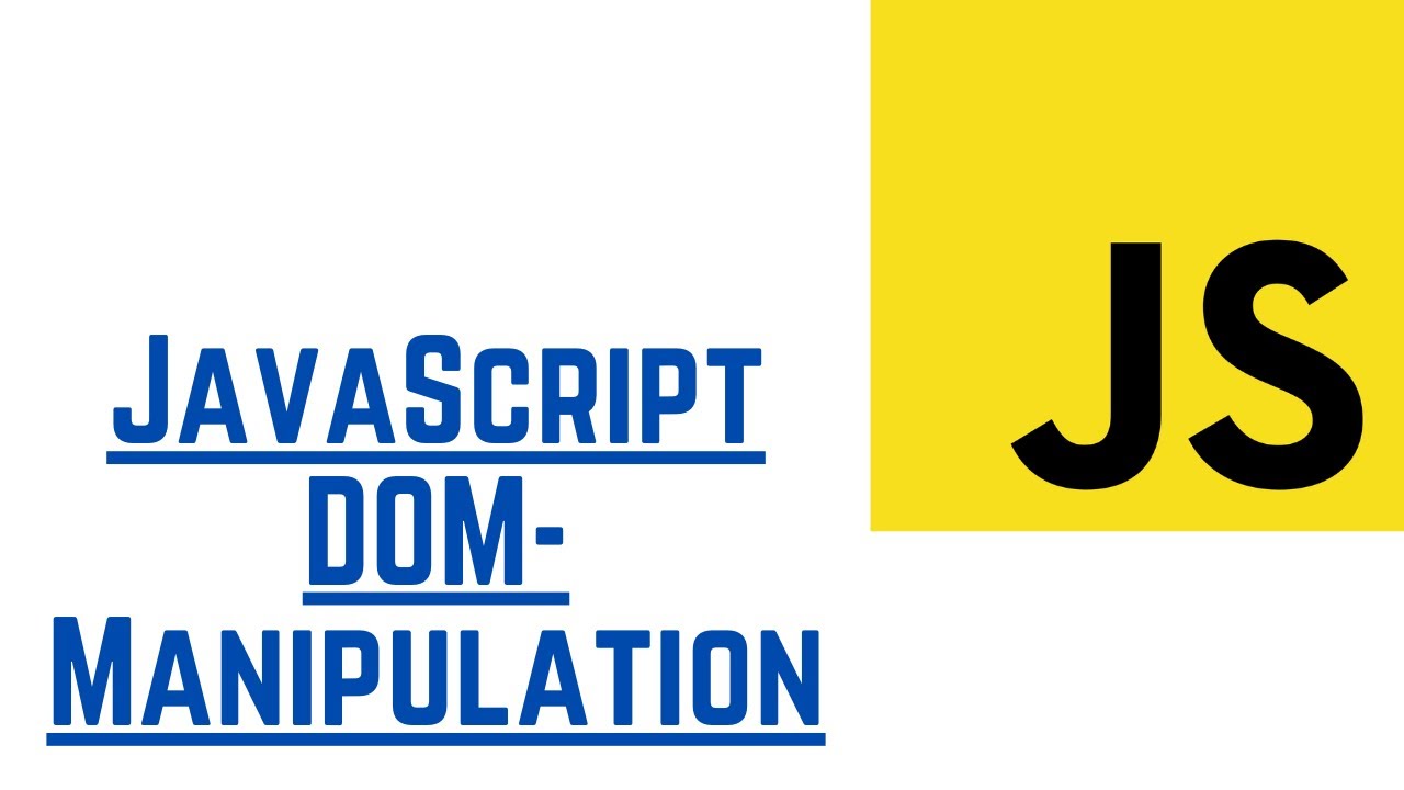 Javascript Dom Manipulation With Examples Javascript Tutorial Youtube