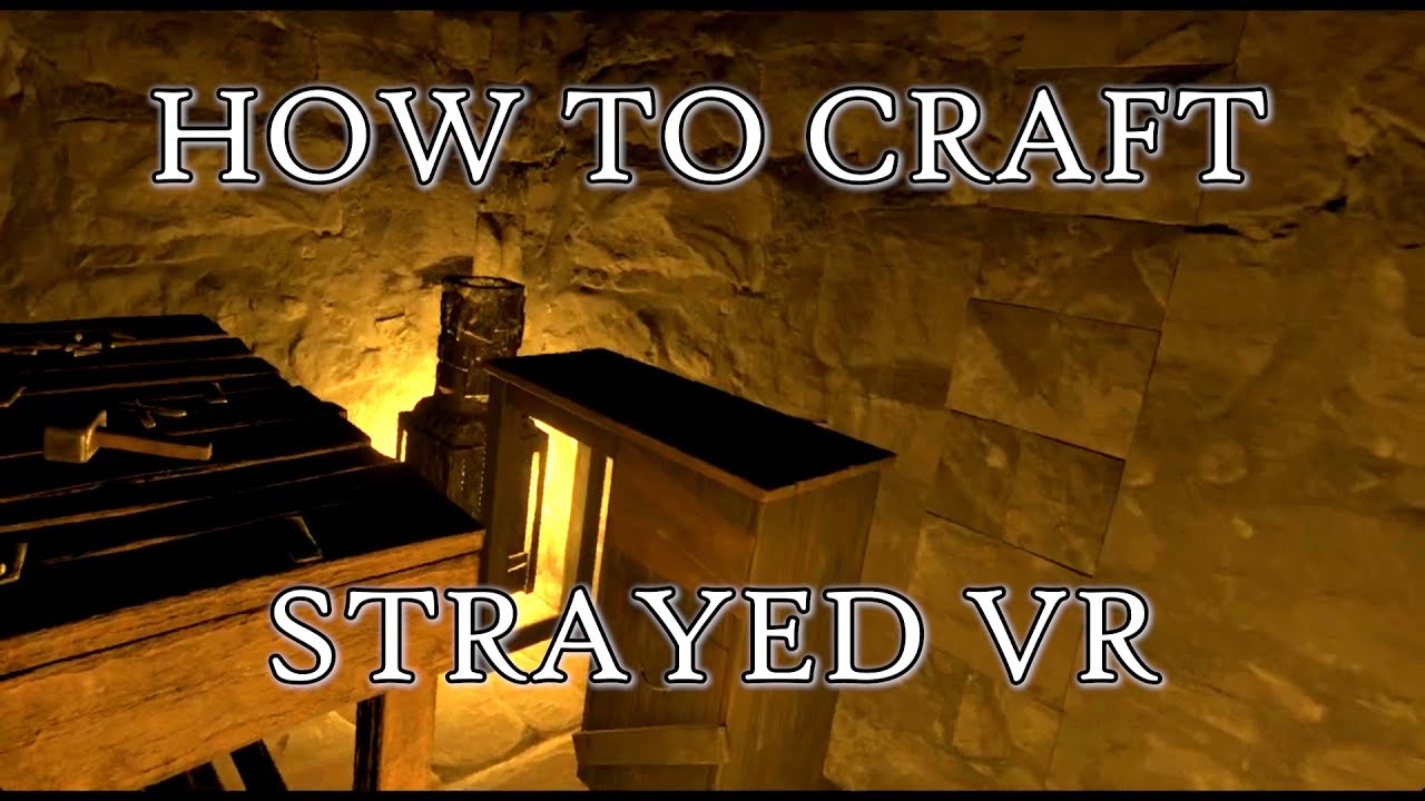 How To Craft Items In Strayed Vr Youtube
