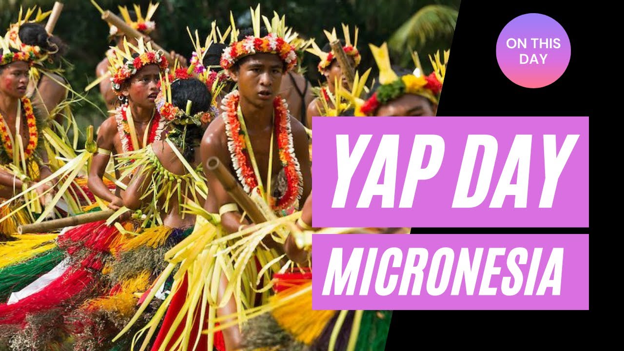 Yap Day In Micronesia Celebrated On March 1 On This Day In History