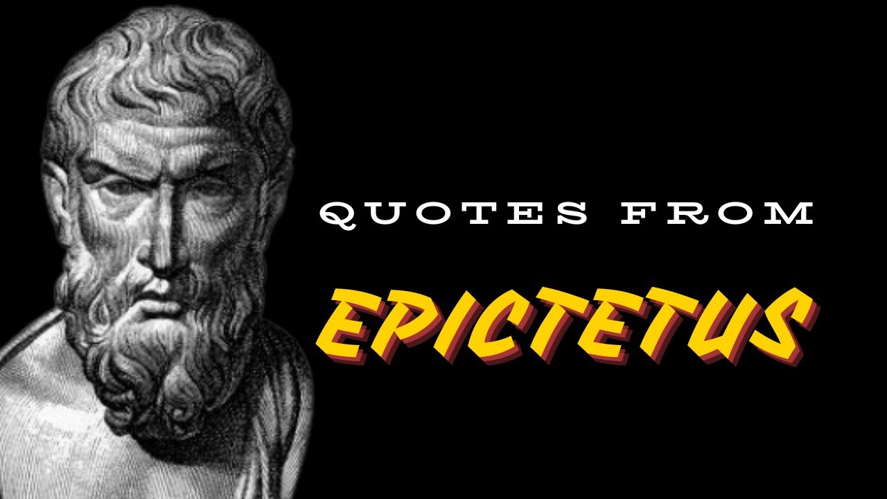 24 Life Changing Quotes From Epictetus Part 2 Youtube
