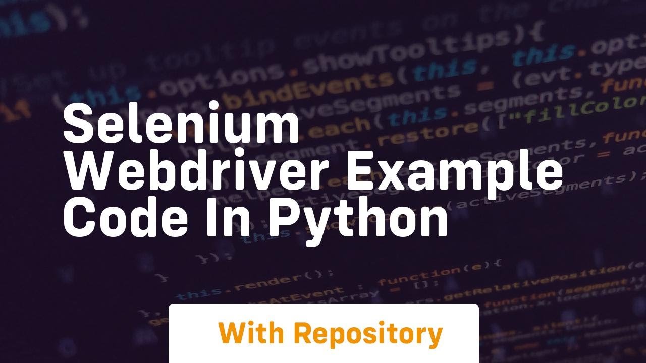 Selenium Webdriver Example Code In Python Youtube