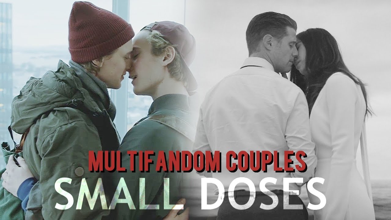 Multifandom Couples Small Doses Youtube
