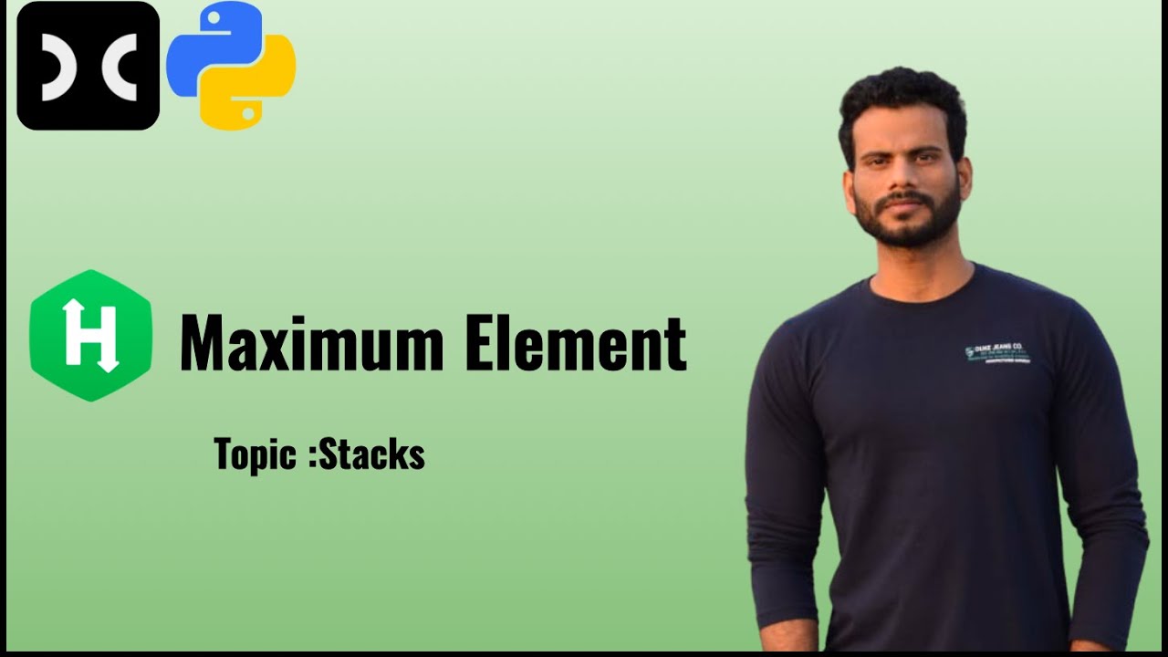 Maximum Element Hackerrank Stacks Data Structures Youtube